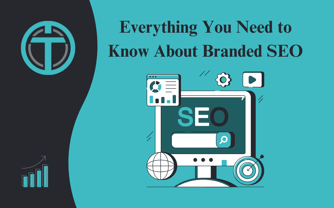 Branded SEO: What You Need to Build Brand Authority